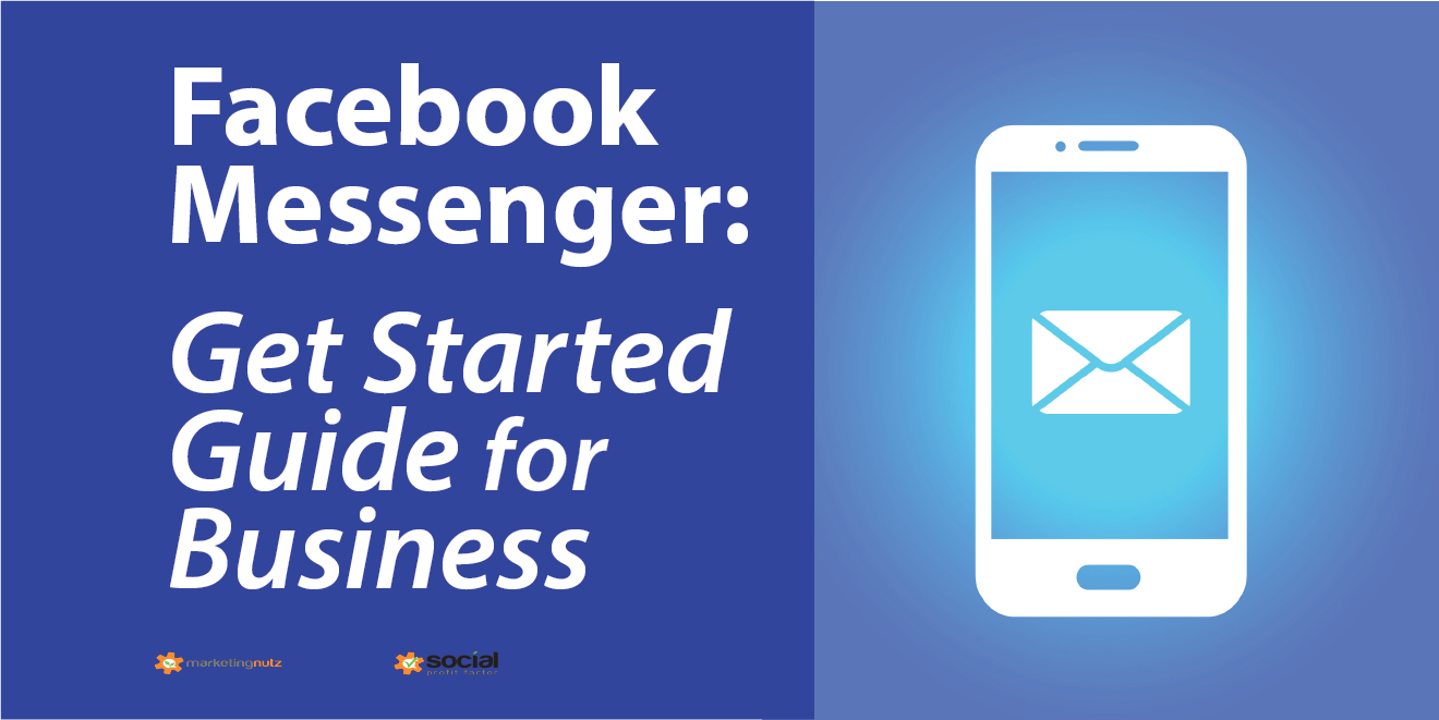 Facebook Messenger 101: Get Started Guide for Business [download] | Pam ...
