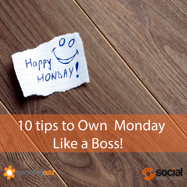 Own Monday Like a Boss: 10 Tips to Increase Productivity & Learn to ...